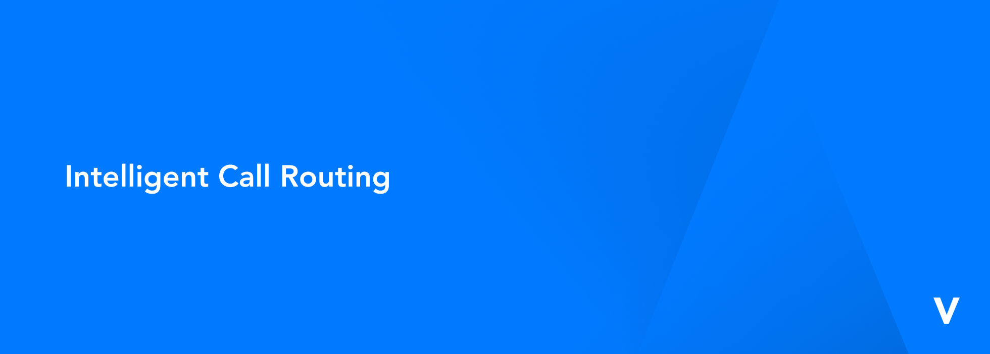 Intelligent Call Routing | Verint