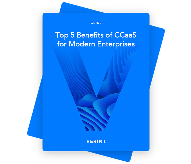 5 Must-Know Benefits of CCaaS for Your Business | Verint