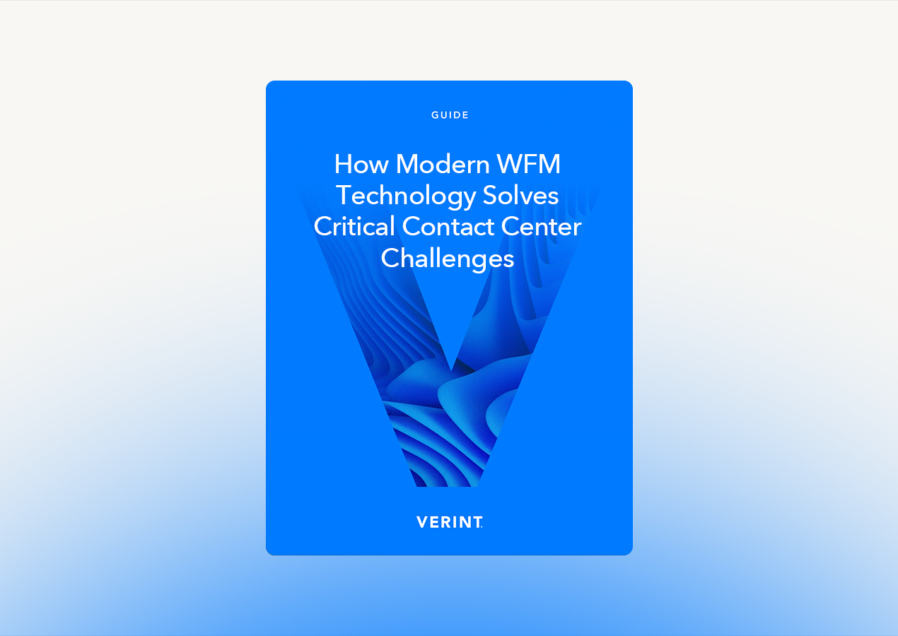 The Complete Buyer’s Guide to Contact Center Workforce Management | Verint